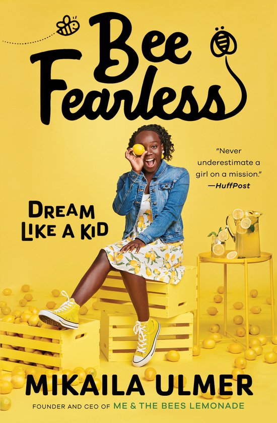 Bee Fearless: Dream Like a Kid, Mikaila Ulmer | 9781984815101 | Boeken ...