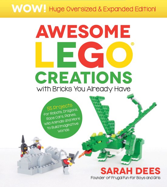 Awesome LEGO Creations with Bricks You Already Have: Oversized ...