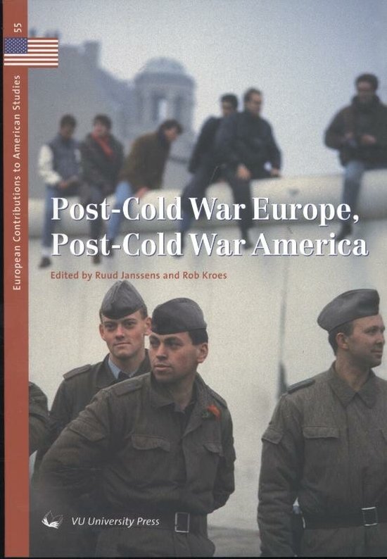 Post-Cold War Europe, Post-Cold War America | 9789053839164 | R. Kroes ...