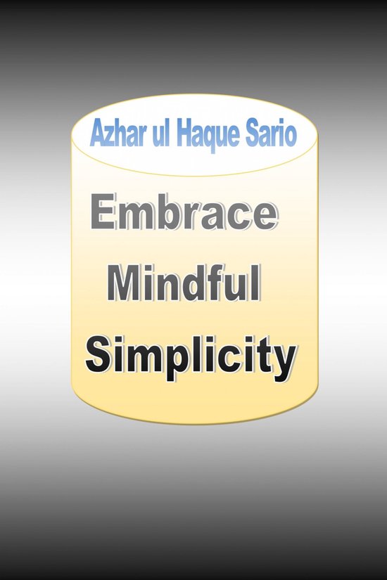 Embrace Mindful Simplicity (ebook), Azhar ul Haque Sario | 9783759886545 | Boeken | bol
