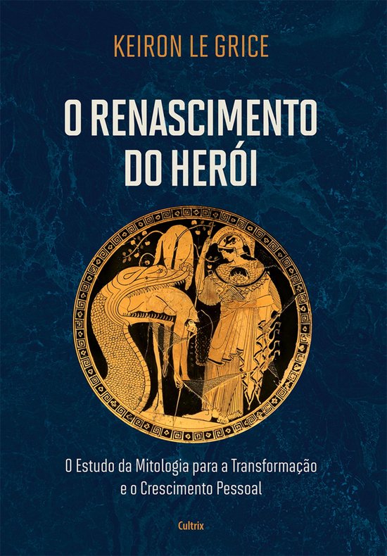 O renascimento do herói (ebook), Keiron Le Grice | 9786557363485 ...