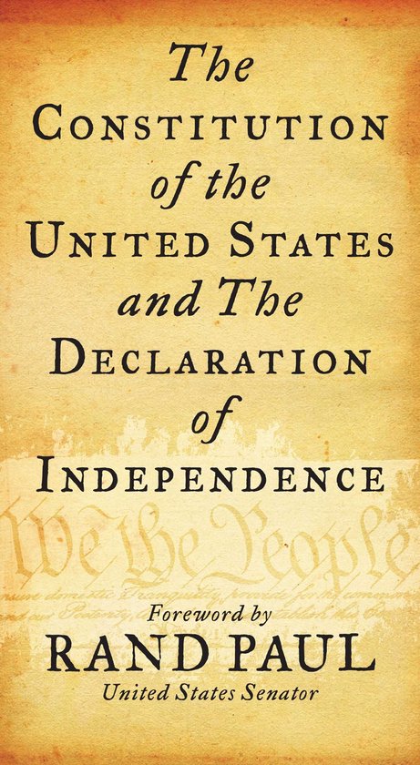 Constitution of the United States and The Declaration of Independence ...