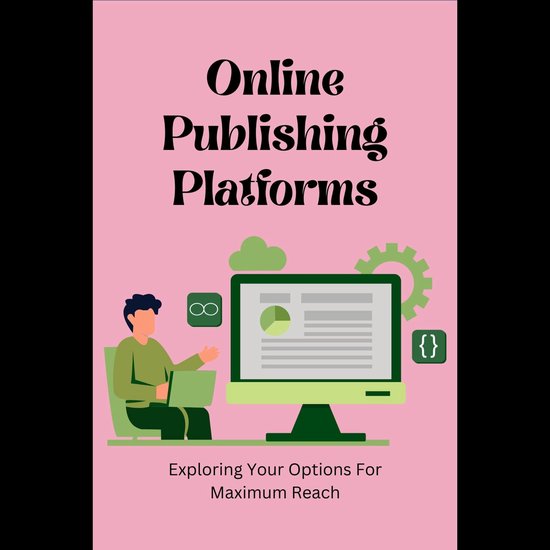 Online Publishing Platforms: Exploring Your Options For Maximum Reach, Catalina Booker... | bol