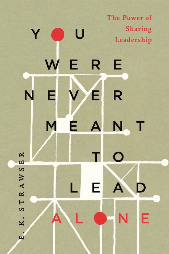 You Were Never Meant to Lead Alone, Eun Kyong Strawser | 9781514012086 ...