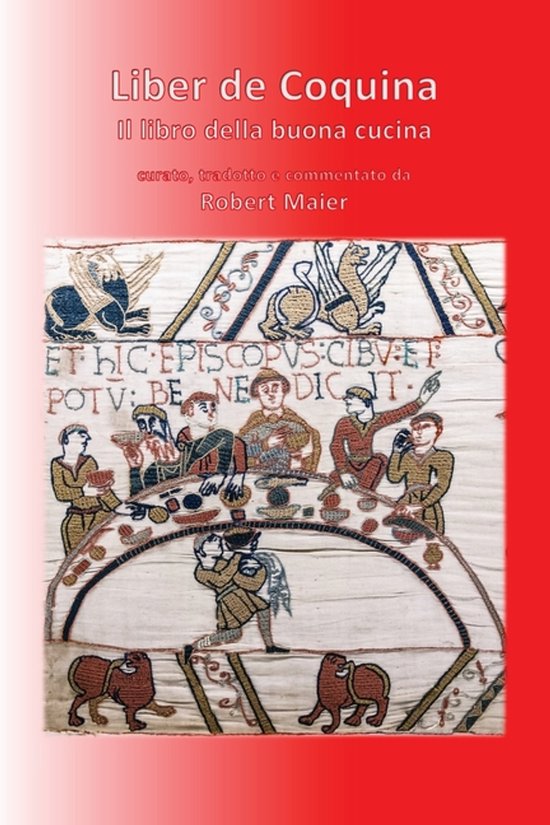 Liber de Coquina - Il libro della buona cucina, Robert Maier ...