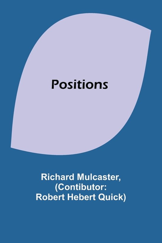 Positions, Richard Mulcaster | 9789361471209 | Boeken | bol