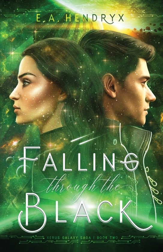 Xerus Galaxy Saga- Falling Through the Black, E A Hendryx ...