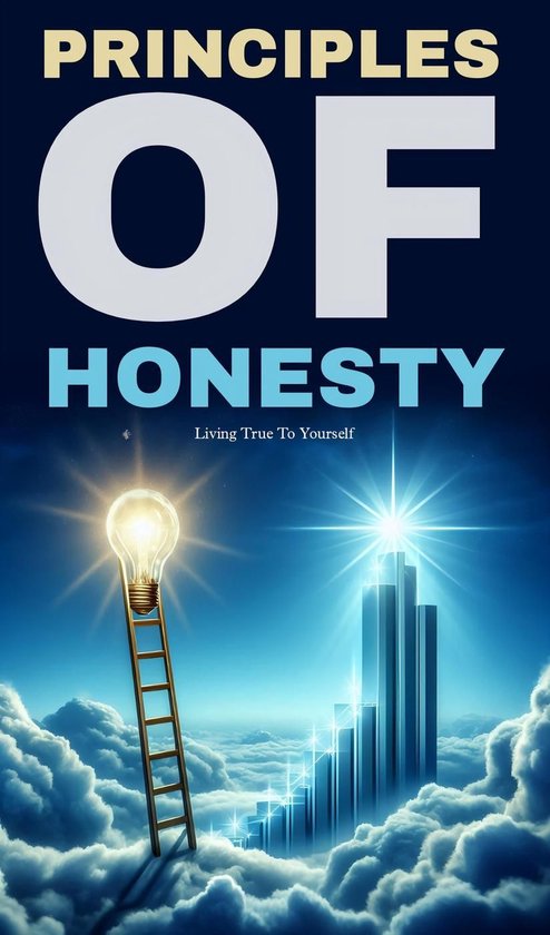 Principles of honesty: living true to yourself (ebook), Heikham Olendro ...