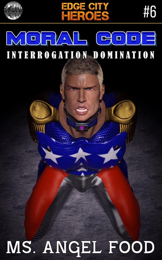 Moral Code 6 - Moral Code #6: Interrogation Domination (ebook), Ms ...