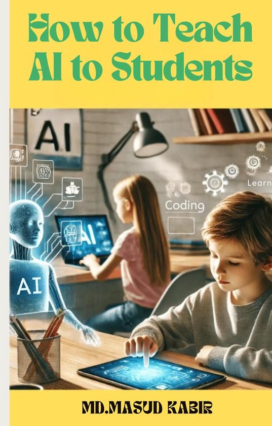 How to Teach AI to Students (ebook), MD. Masud Kabir | 9798230954736 | Boeken | bol