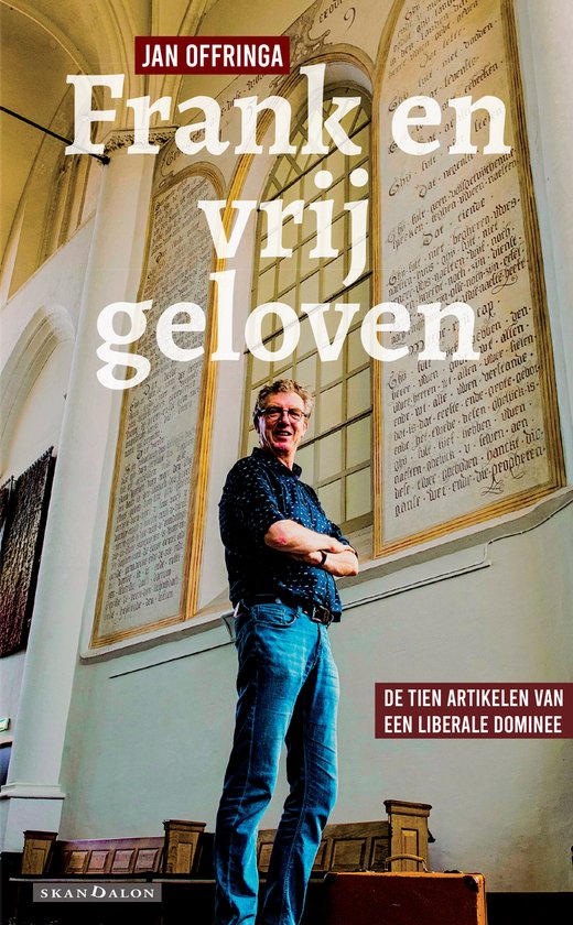 Frank en vrij geloven, Jan Offringa | 9789493220805 | Boeken | bol