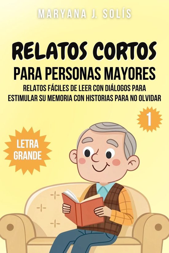 Relatos Cortos Con Letra Grande 1 - Relatos Cortos Para Personas Mayores: Relatos... | bol