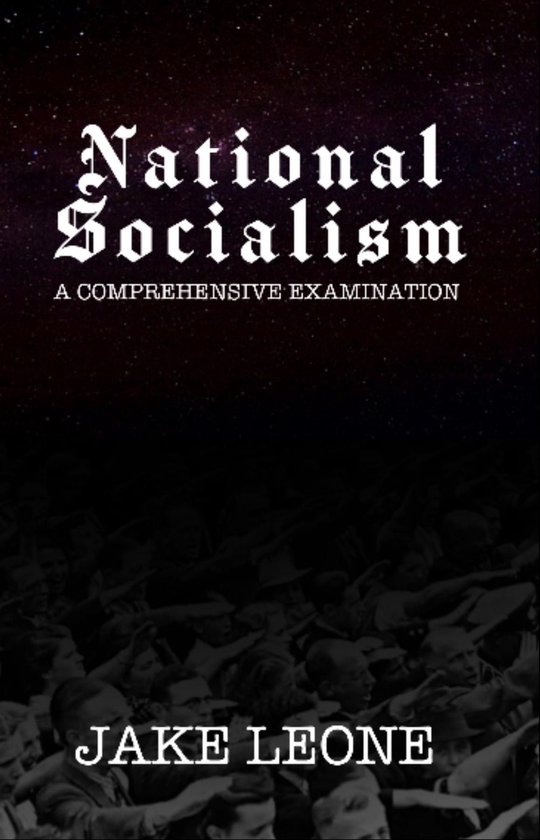 National Socialism (ebook), Jake Leone | 9798218652050 | Boeken | bol