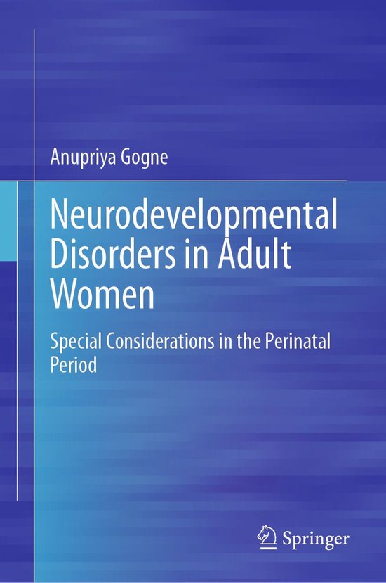 Neurodevelopmental Disorders in Adult Women (ebook), Anupriya Gogne | 9783031865886 |... | bol