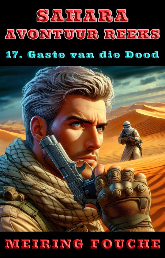 Sahara Avontuur Reeks 17 - Gaste van die Dood (ebook), Meiring Fouche ...
