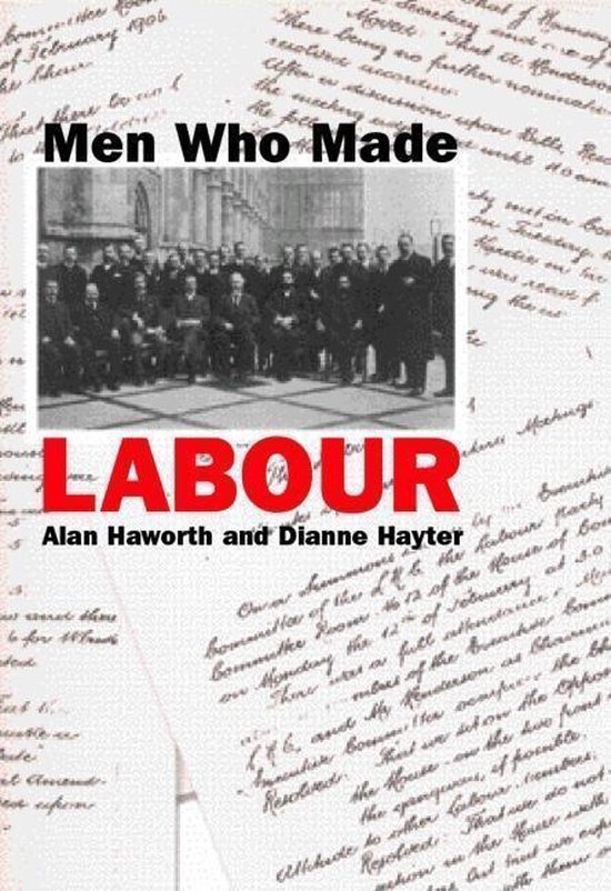 Men Who Made Labour (ebook), Alan Haworth | 9780203945513 | Boeken | bol