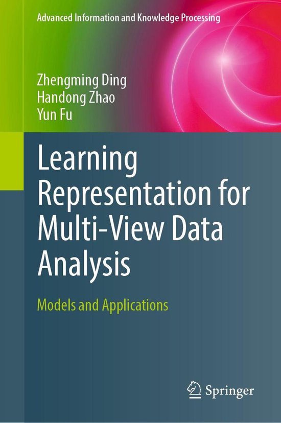 Advanced Information and Knowledge Processing - Learning Representation for Multi-View... | bol