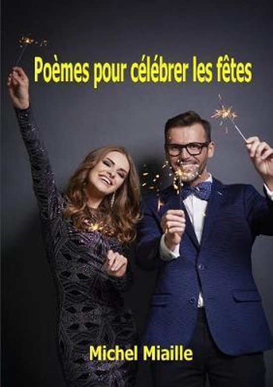 Poèmes pour célèbrer les fêtes, Michel Miaille | 9791091164580 | Boeken ...
