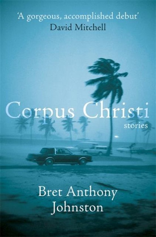 Corpus Christi, Bret Anthony Johnston | 9781473611542 | Boeken | bol.com