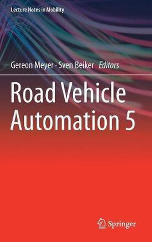 Lecture Notes in Mobility- Road Vehicle Automation 5 | 9783319948959 ... Lecture Notes in Mobility- Road Vehicle Automation 5 | 9783319948959 ...
