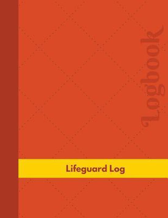 Lifeguard Log (Logbook, Journal - 126 Pages, 8.5 X 11 Inches ...