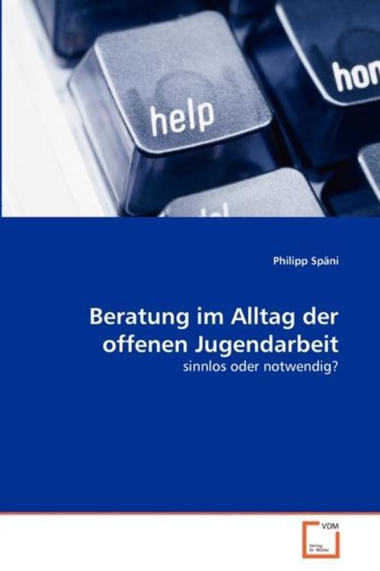 Beratung im Alltag der offenen Jugendarbeit | 9783639346671 | Philipp Späni | Boeken | bol