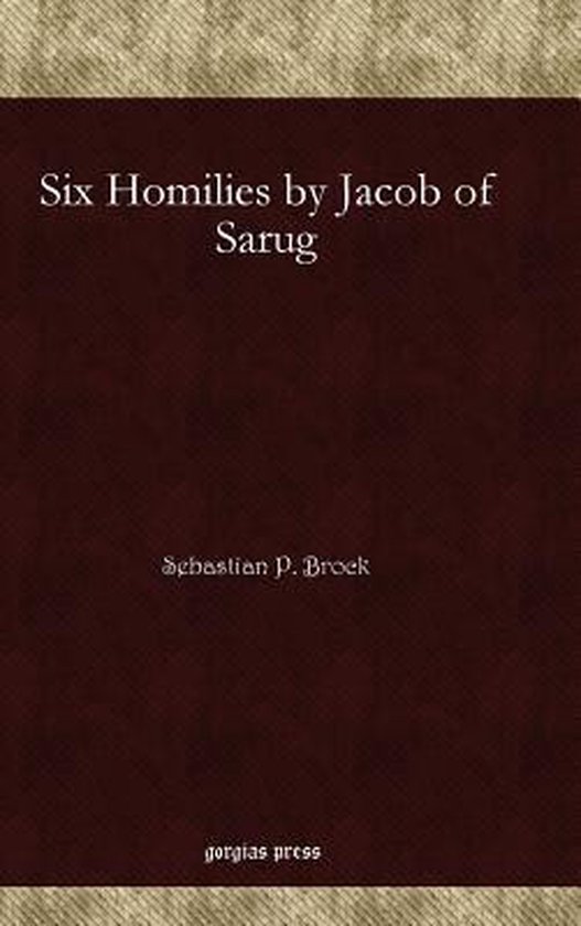 Six Homilies by Jacob of Sarug | 9781593334451 | Sebastian Brock ...