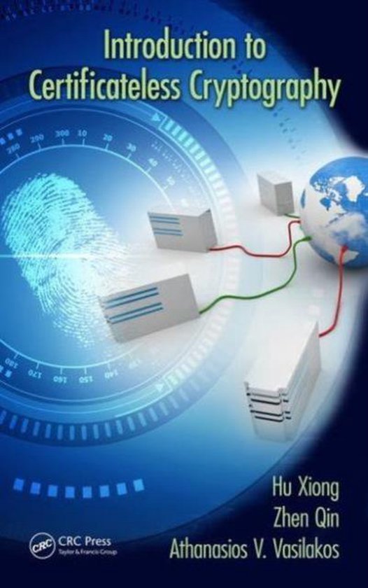 Introduction to Certificateless Cryptography | 9781482248609 | Hu Xiong | Boeken | bol.com