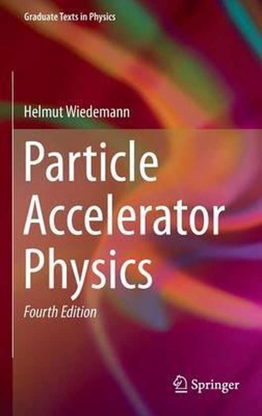 Particle Accelerator Physics | 9783319183169 | Helmut Wiedemann | Boeken | bol