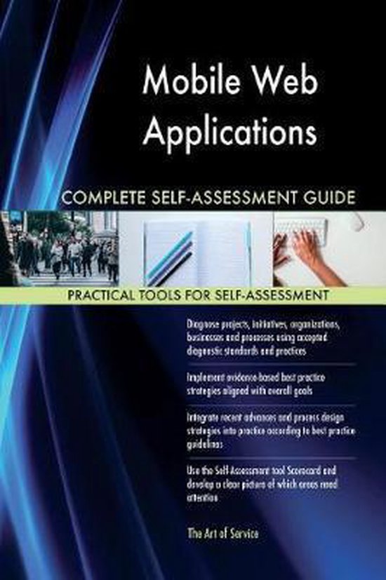 Mobile Web Applications Complete Self-Assessment Guide, Gerardus ...