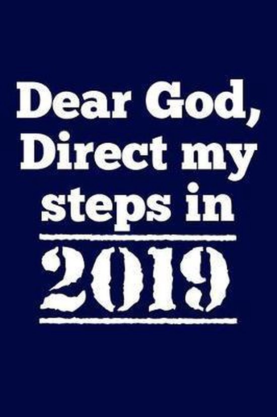 Dear God, Direct My Steps in 2019., Not Only Journals | 9781546767282 ...