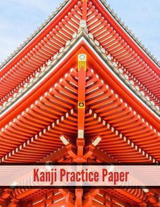 Kanji Practice Paper: Japanese Writing Genkouyoushi Notebook, Japanese ...