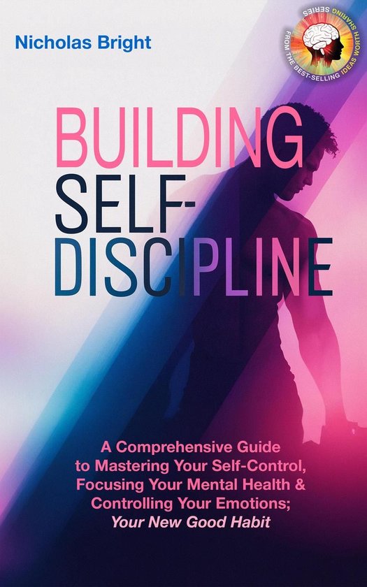 Building Self-Discipline: A Comprehensive Guide to Mastering Your Self-Control,... | bol