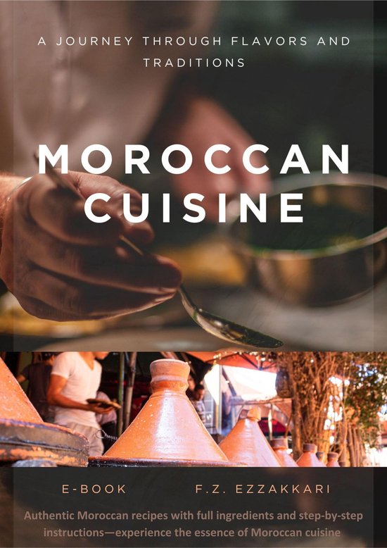 Moroccan Cuisine A Journey through Flavors and Traditions (ebook ...