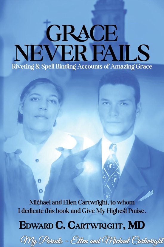 Grace Never Fails (ebook), Edward C. Cartwright | 9798893245721 ...