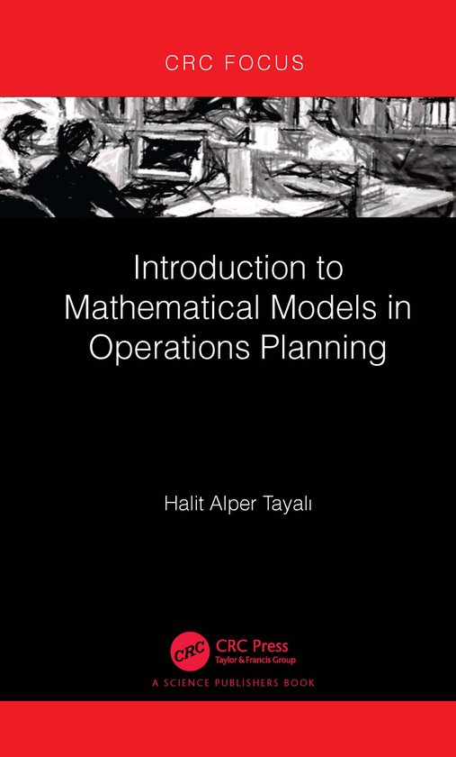 Introduction to Mathematical Models in Operations Planning, Onbekend ...