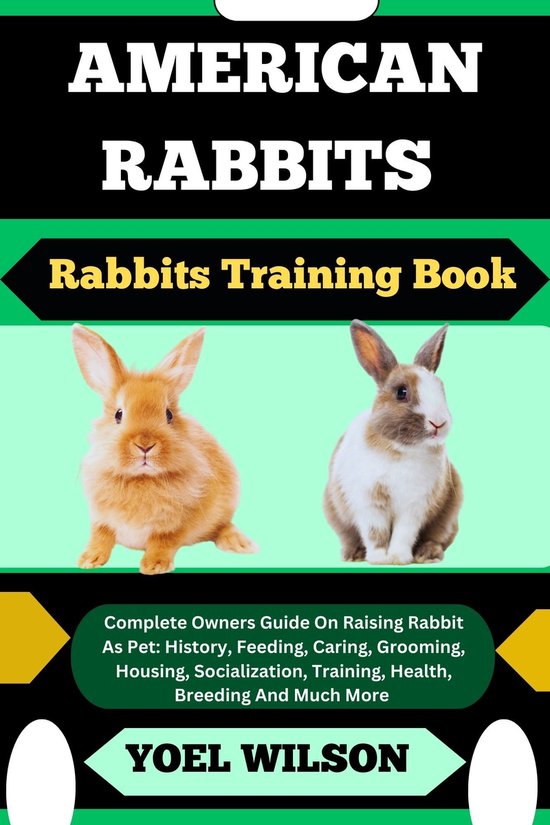 AMERICAN RABBITS Rabbits Training Book (ebook), Yoel Wilson ...
