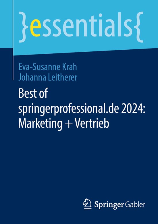 essentials- Best of springerprofessional.de 2024: Marketing + Vertrieb | 9783658461836... | bol