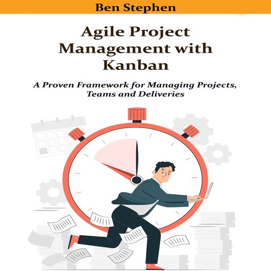 Agile Project Management with Kanban, Ben Stephen | 9798347817757 | Boeken | bol