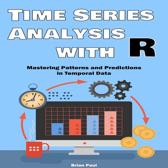 Time Series Analysis with R, Brian Paul | 9798882308239 | Boeken | bol