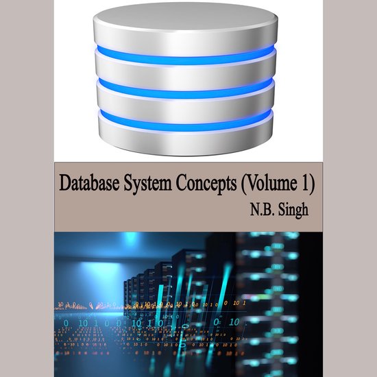 Database System Concepts (Volume 1), N.B. Singh | 9798347942510 | Boeken | bol