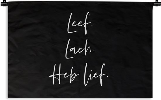 Wandkleed - Wanddoek - Spreuken - Leef lach heb lief - Quotes ...