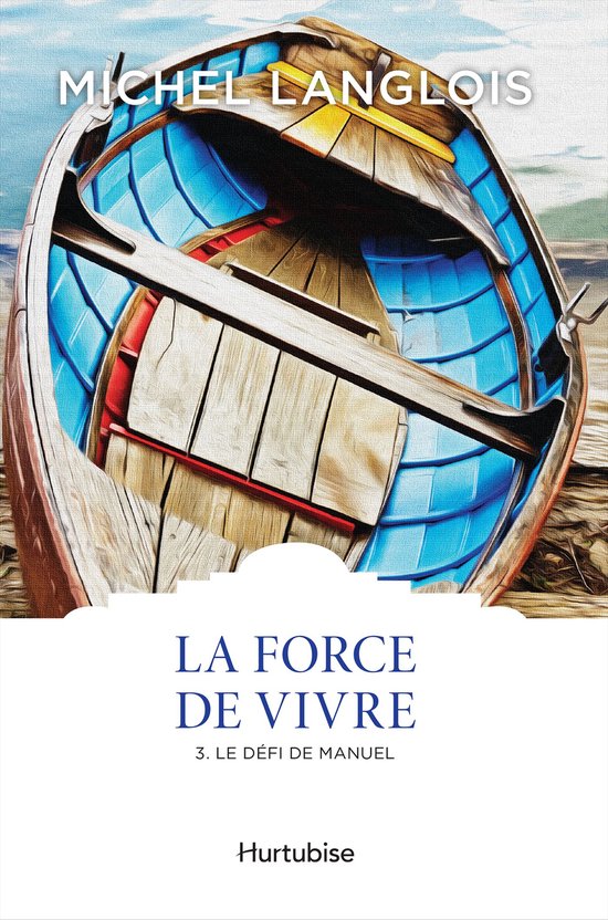 La Force de vivre 3 - La Force de vivre T3 (ebook), Michel Langlois ...