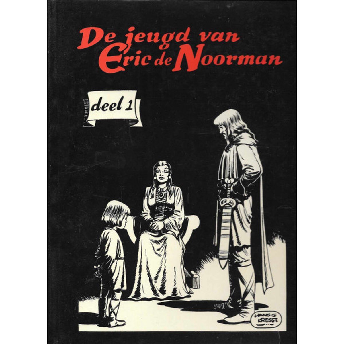 De jeugd van Eric de Noorman deel 1, Hans G. Kresse en Dirk Huizinga ...