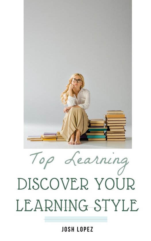 Discover Your Learning Style (ebook), Josh Lopez | 9798201454388 ...