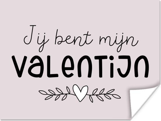 Poster Quotes - Spreuken - Jij bent mijn valentijn - Valentijn ...