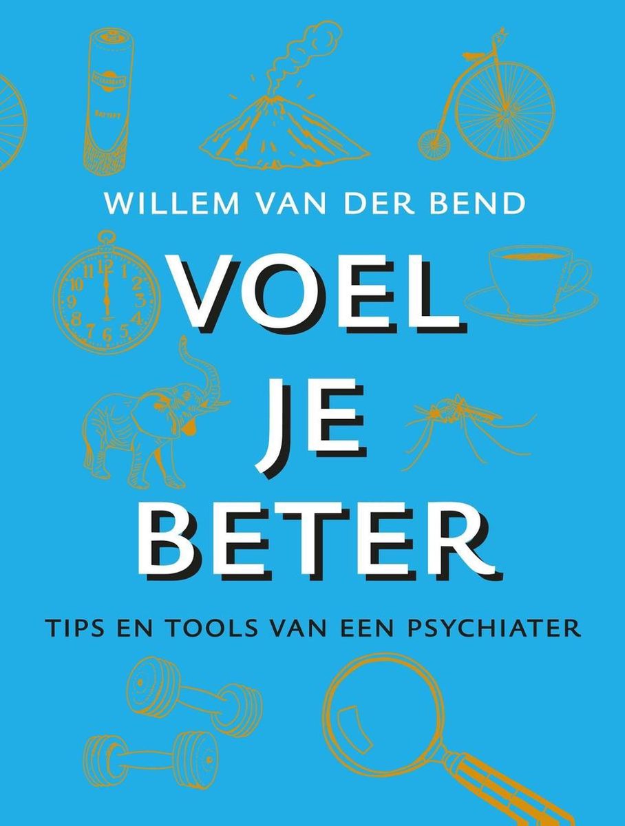 Voel je beter (ebook), Willem van der Bend | 9789021577340 | Boeken | bol.com