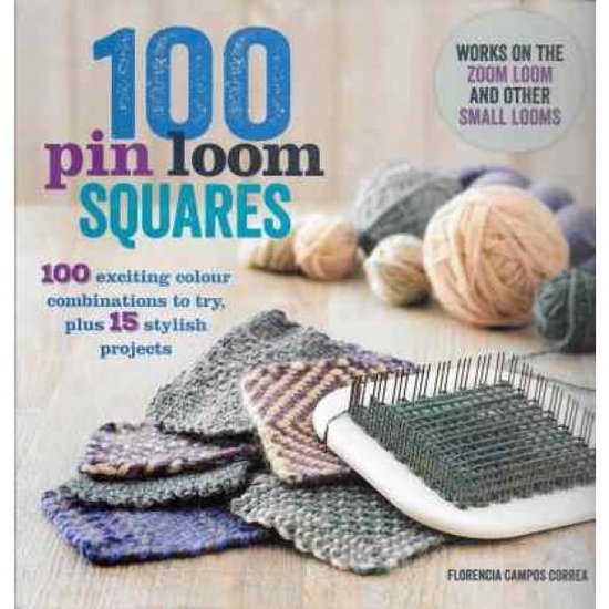 100 Pin Loom Squares, Florencia Campos Correa | 9781845435585 | Boeken | bol