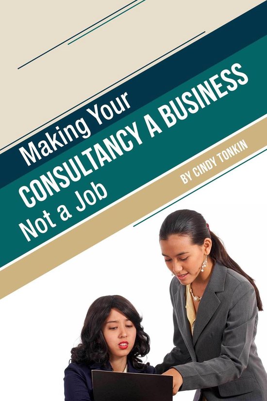 Consultants' Guides: setting up and running your consulting business ...