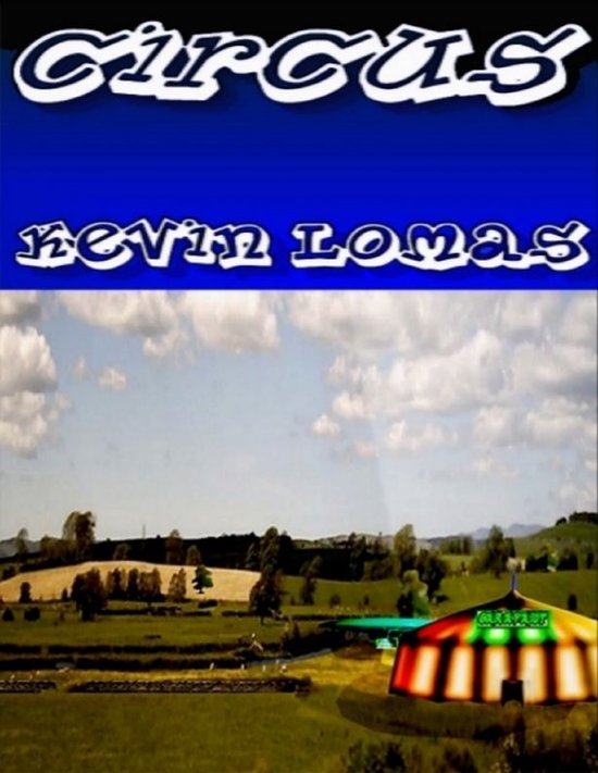 Circus (ebook), Kevin Lomas | 9781291839999 | Boeken | bol